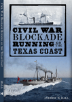 Civil War Blockade Running on the Texas Coast | Dead Confederates, A ...